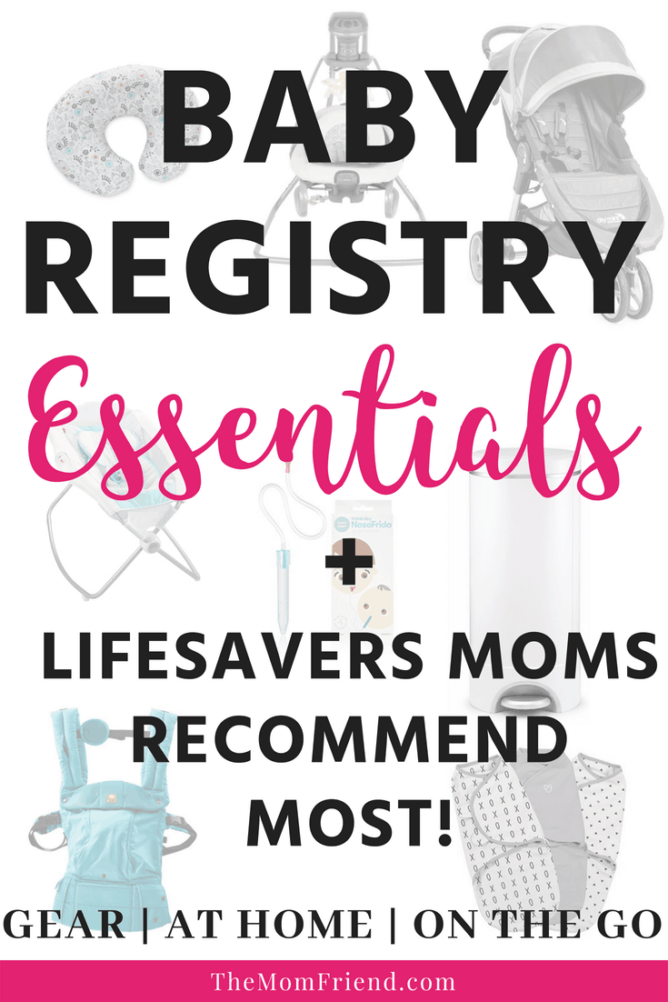Baby Registry Essentials & Lifesavers | The Mom Friend